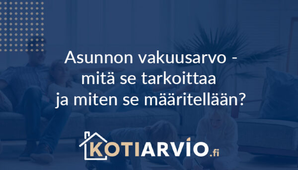 Asunnon vakuusarvo – mitä se tarkoittaa ja miten se määritellään ...